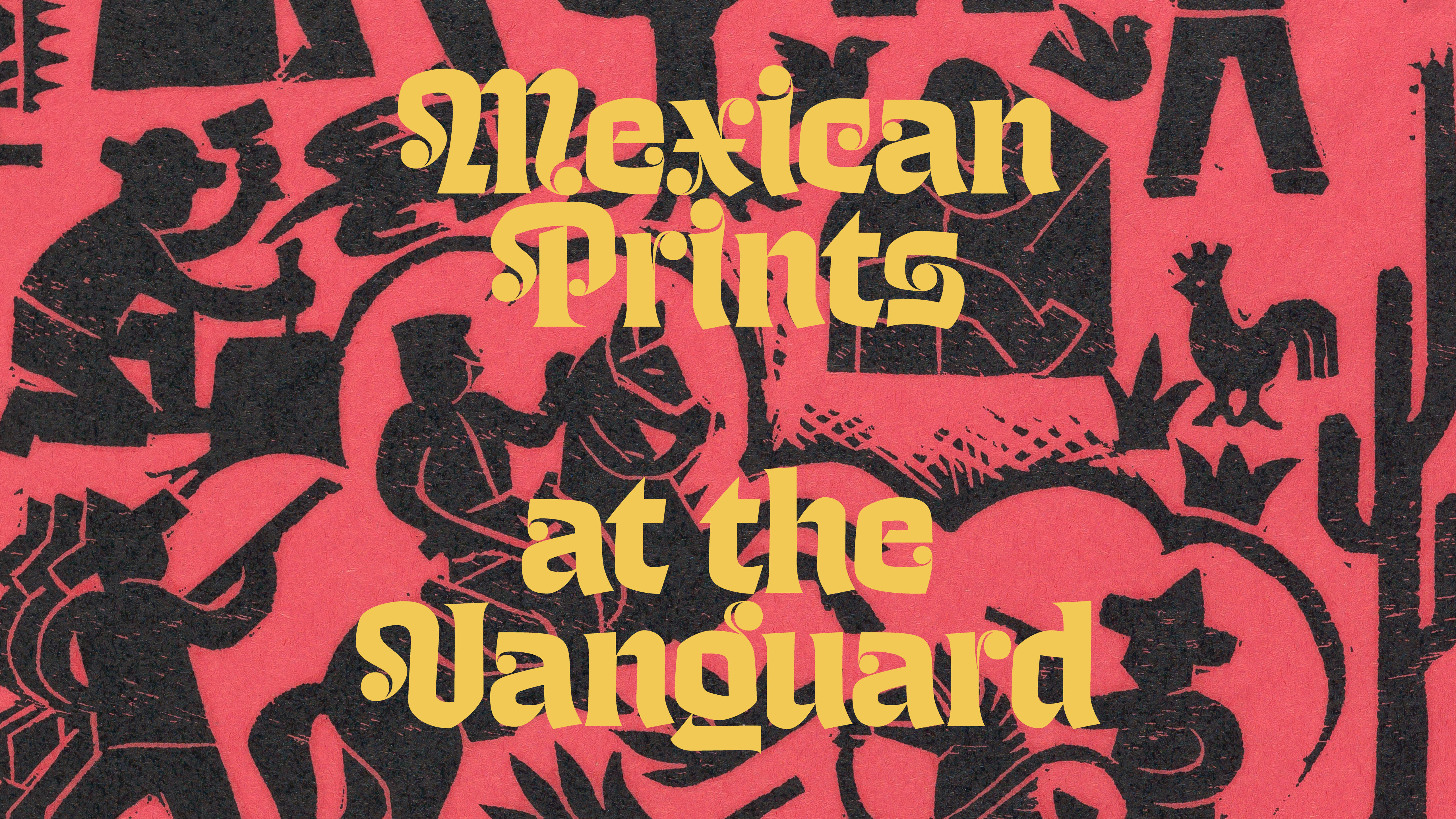 Opening Day Preview Mexican Prints at the Vanguard | The Metropolitan ...